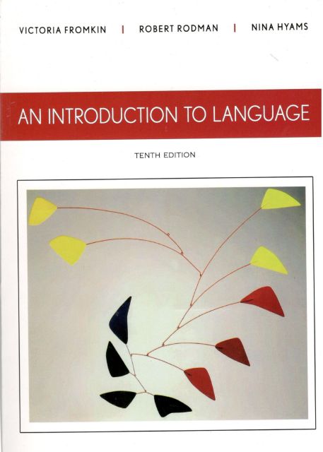 An Introduction to Language 10th edition - Fromkin, Rodman & Hyams ...
