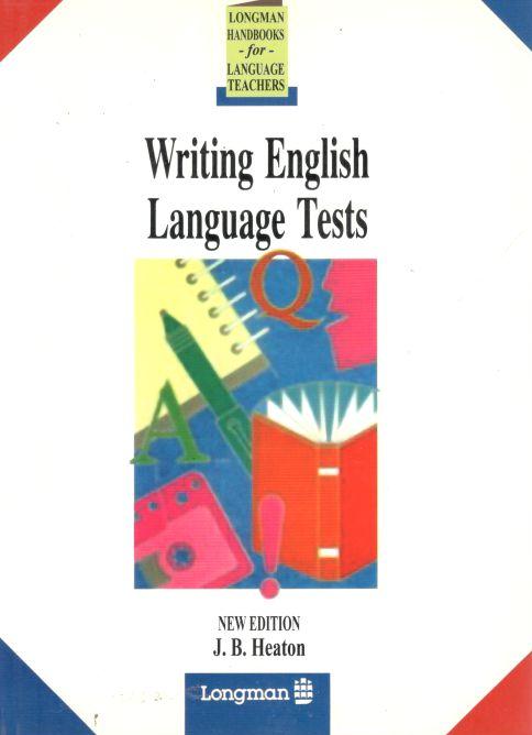 Writing English Language tests - J.B. Heaton - فروشگاه اینترنتی یک کتاب