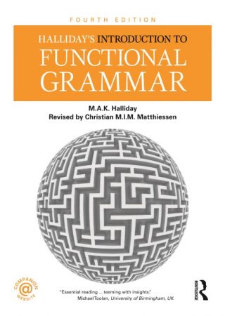 Halliday’s Introduction to FUNCTIONAL GRAMMAR 4th edition- Michael Halliday, Christian ...